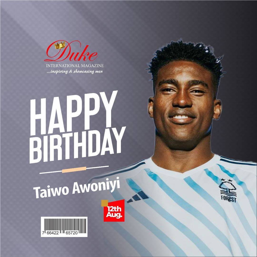 Celebrating Taiwo Awoniyi | Duke International Magazine